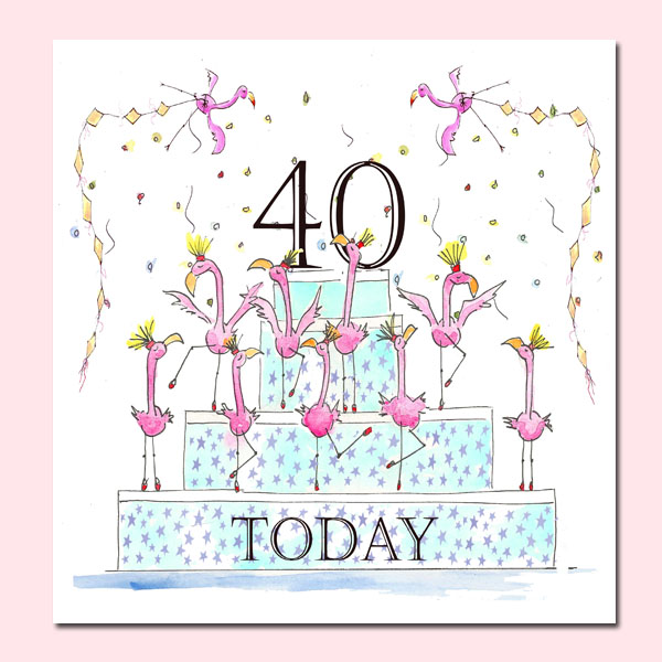 40 Today! Birthday Card
